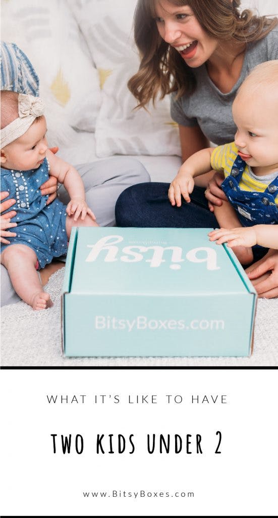 What it’s Like Having Two Kids Under Two | Bitsy Boxes